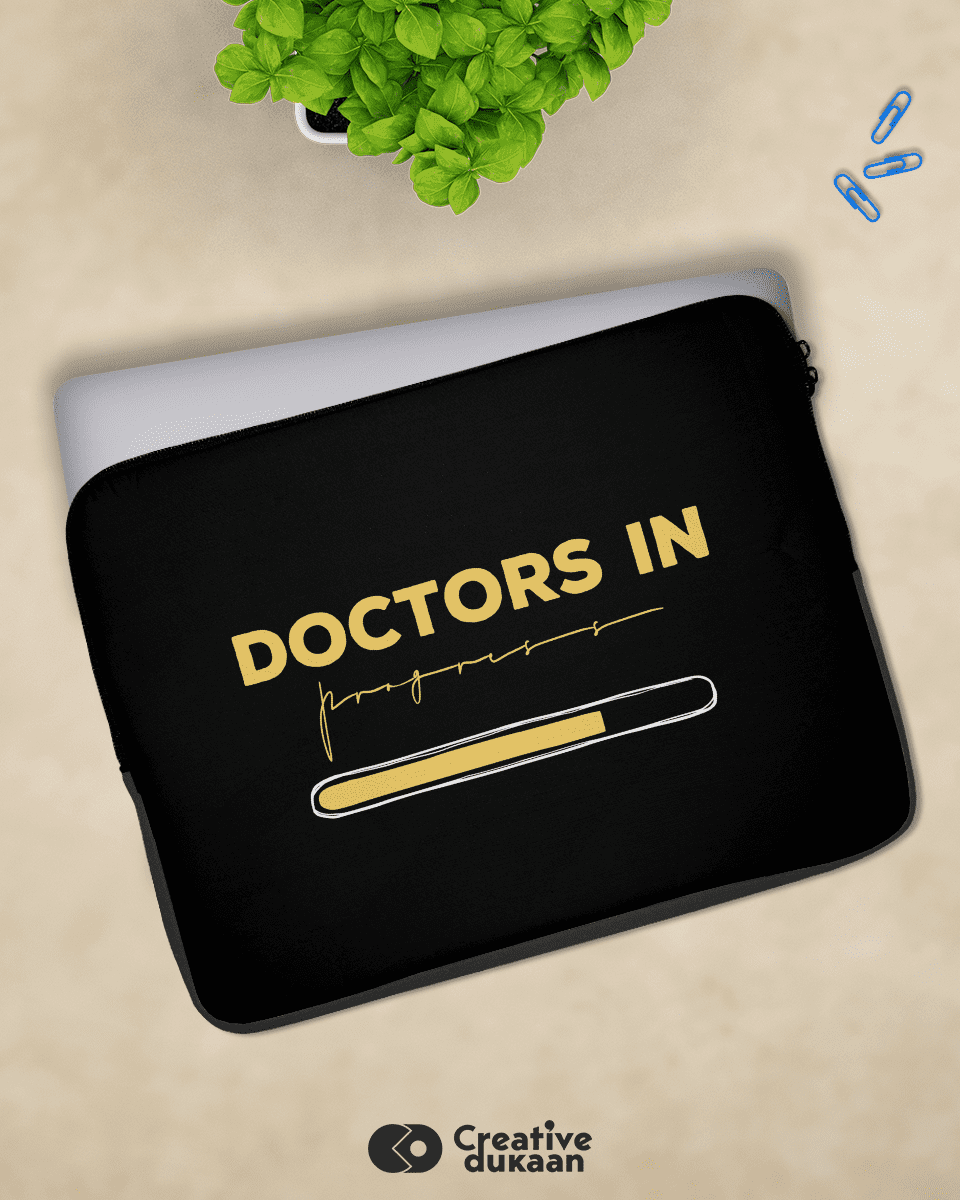 Buy Laptop Sleeve with Doctor In Progress | Creative Dukaan