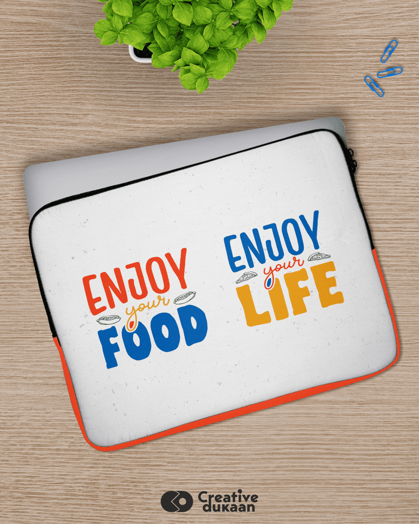 Cool Laptop Sleeves with Tagline "Enjoy Your Food" – Creative Dukaan